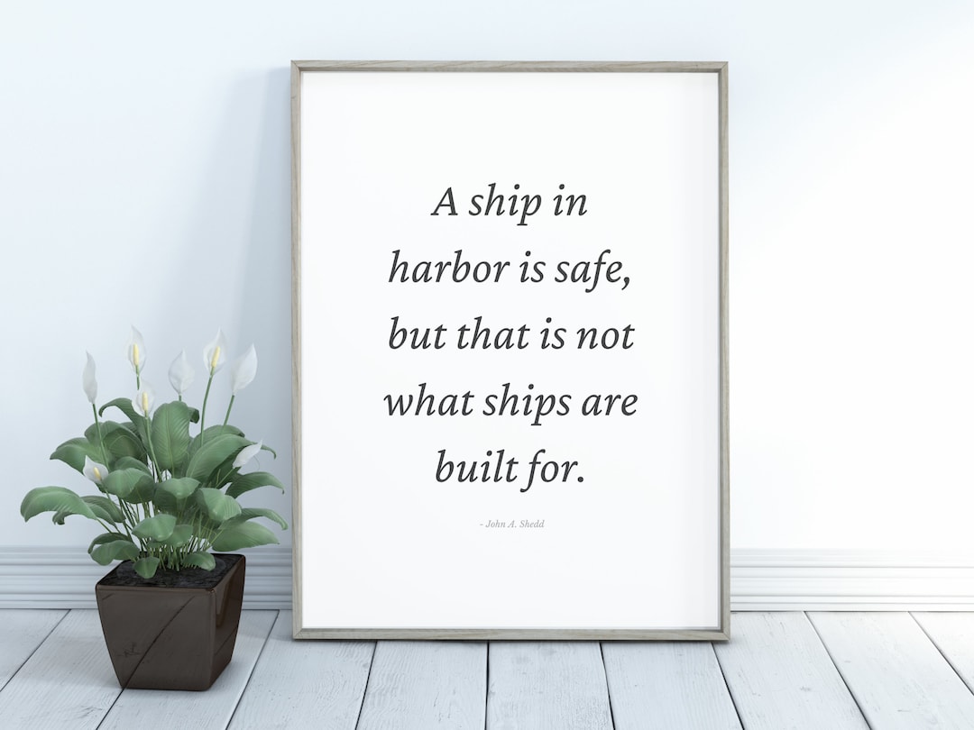Digital Print: A Ship at Harbor is Safe - Printable Inspirational ...