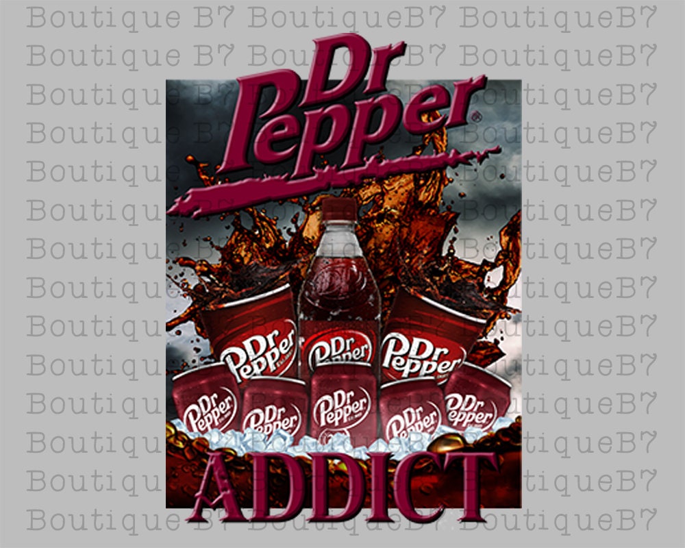 Dr Pepper Addict PNG Two Options T-shirt Designs Digital File - Etsy
