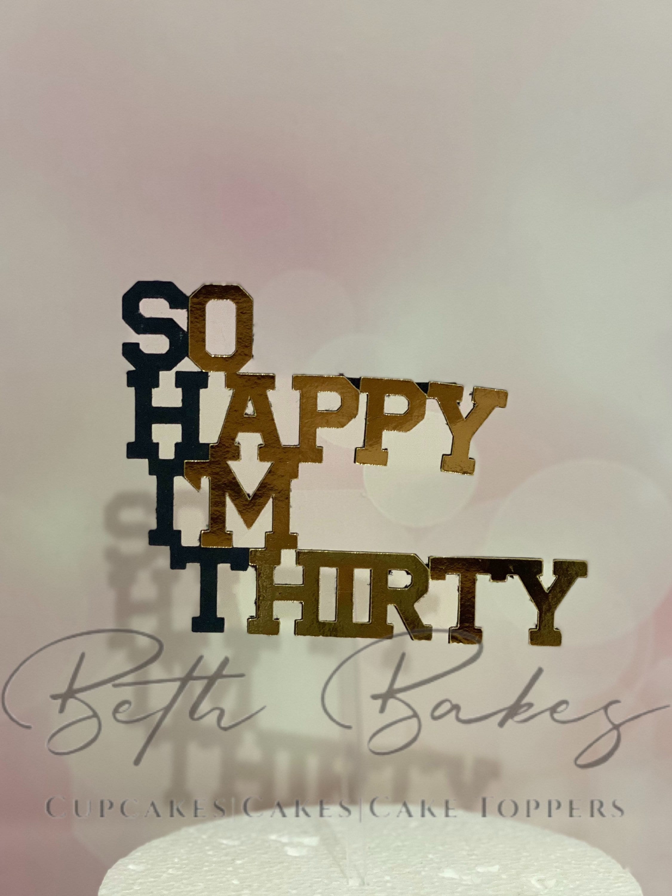 So Happy Im Thirty Cake Topper - Etsy
