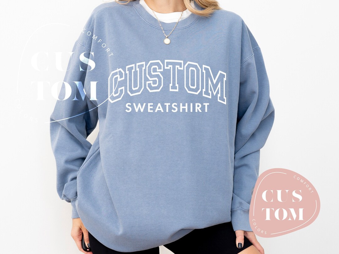 Custom Sweatshirt, Custom Comfort Colors Sweater, College Name Crewneck ...