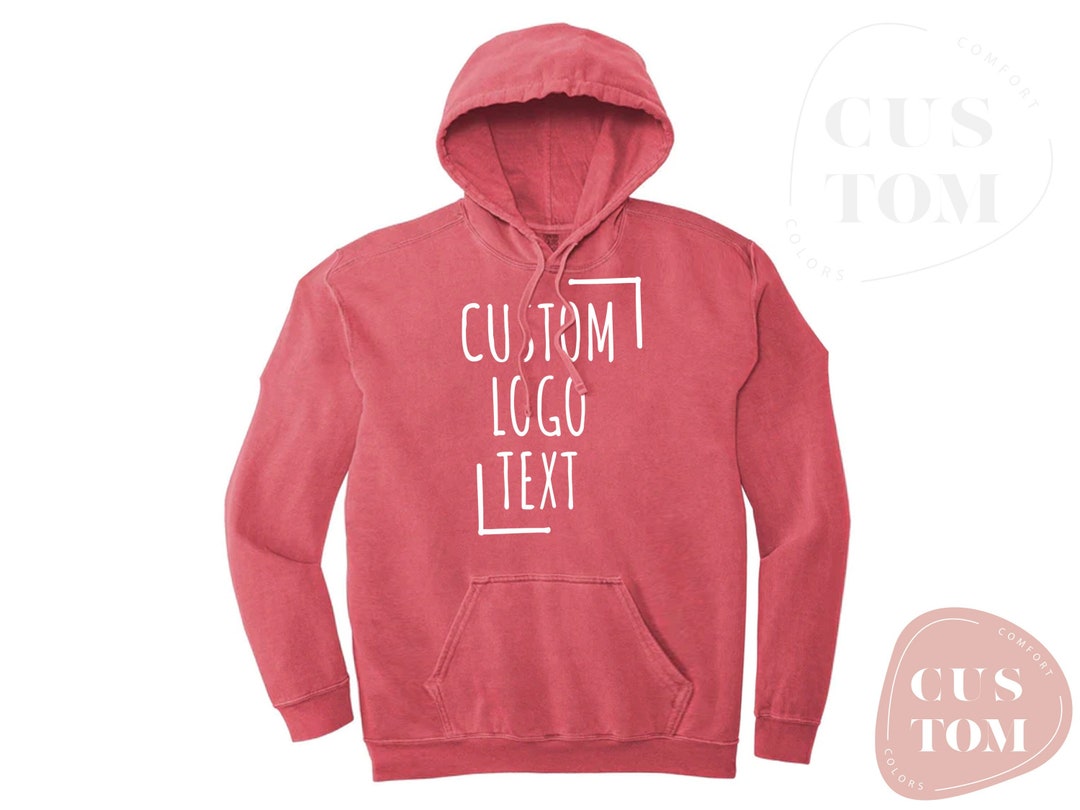 Customized Hoodie, Create Your Own Comfort Colors Hoodie, Custom ...
