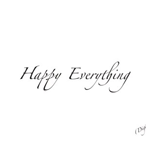 Inspirational Motivational Happy Everything Print to Download - Etsy