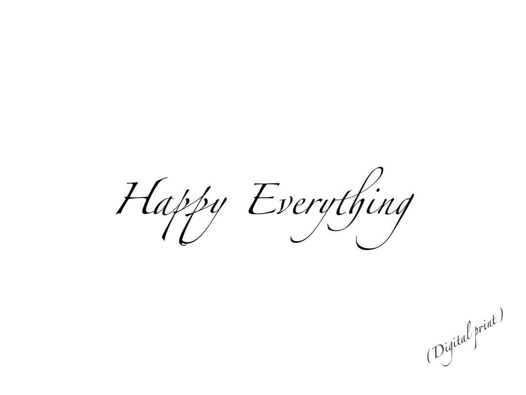 Inspirational Motivational Happy Everything Print to Download - Etsy