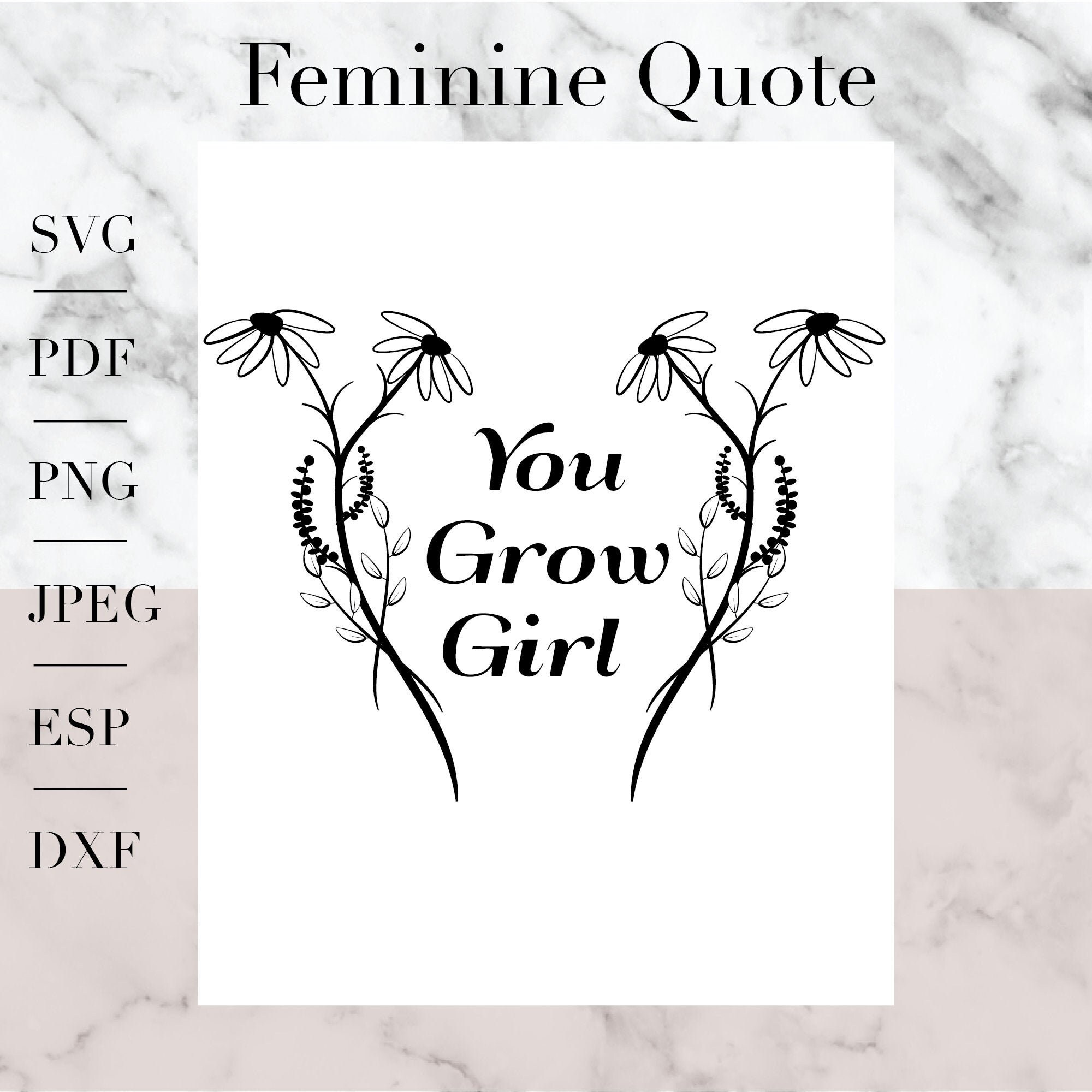 You Grow Girl Svg Quote Svg Hand Lettered Svg Flower Svg - Etsy