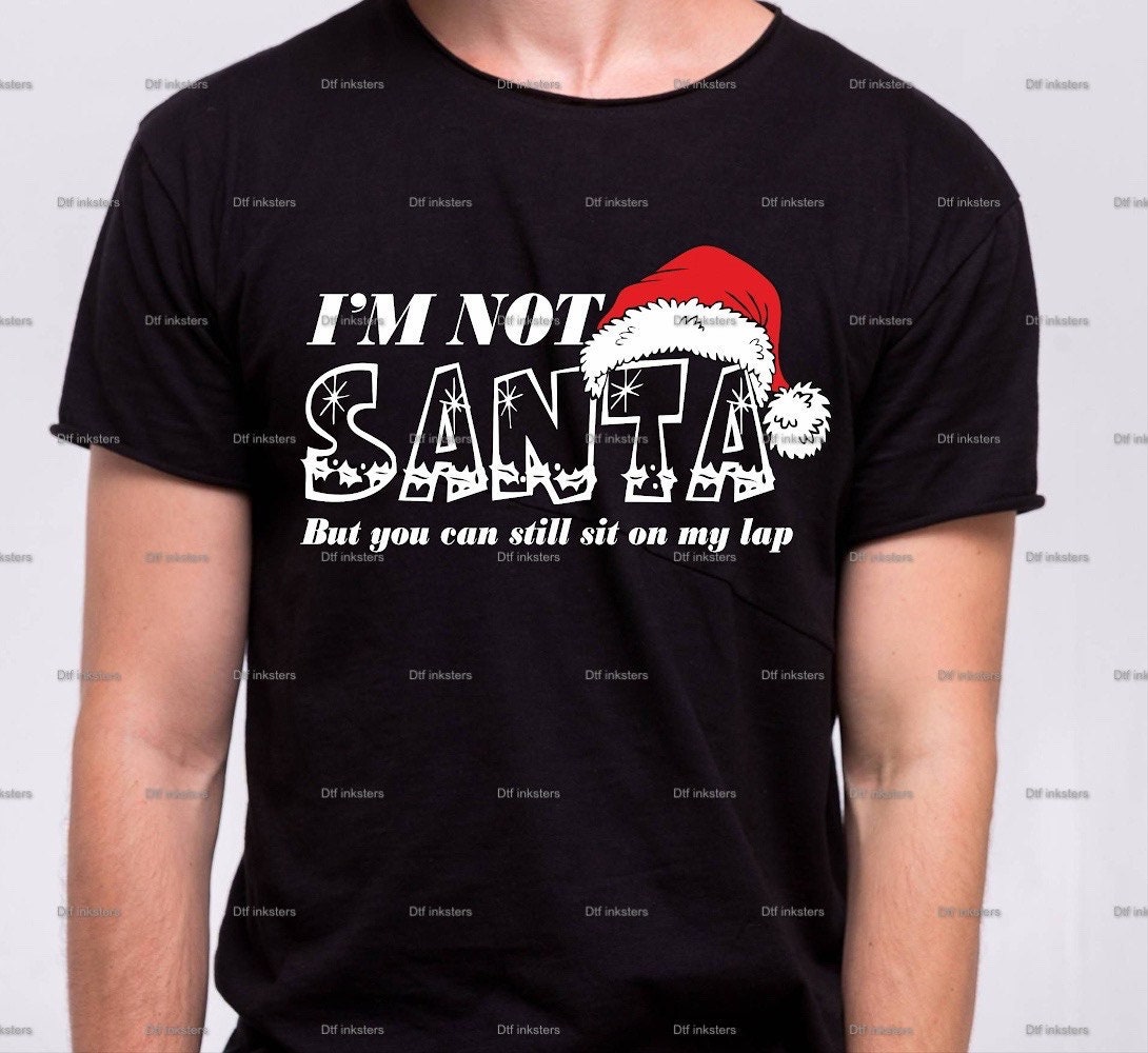 Santa Png Digital Download Im Not Santa but You Can Still Sit on Me Png ...