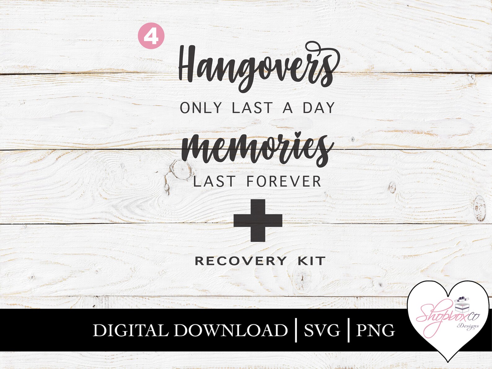 Hangovers Only Last A Day Memories Last Forever Svg Hangover Kit Svg