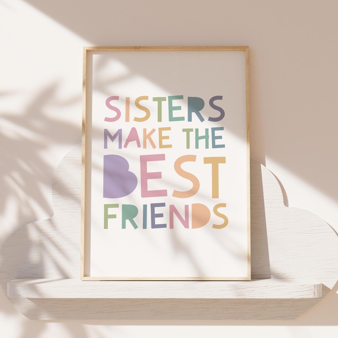 Sisters Make the Best Friends Print, Girls Bedroom Prints, Sister ...