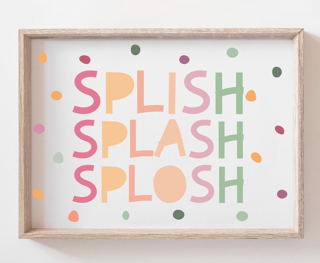 Splash Splash Splosh, Kids Bathroom Print, Kids Wall Art, Kids Bathroom ...