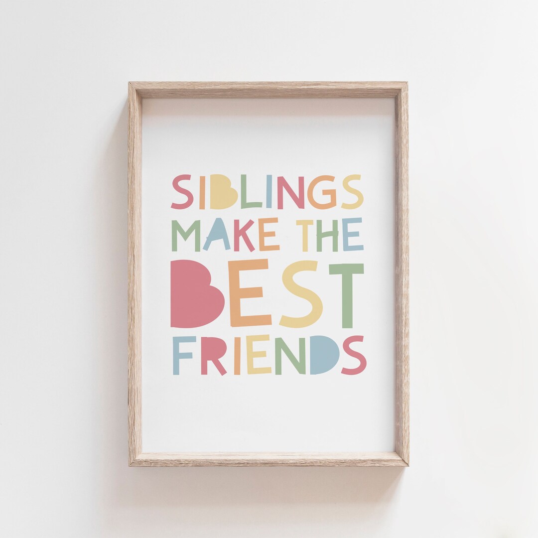 Siblings Make the Best Friends Print, Sibling Prints, Rainbow Prints ...
