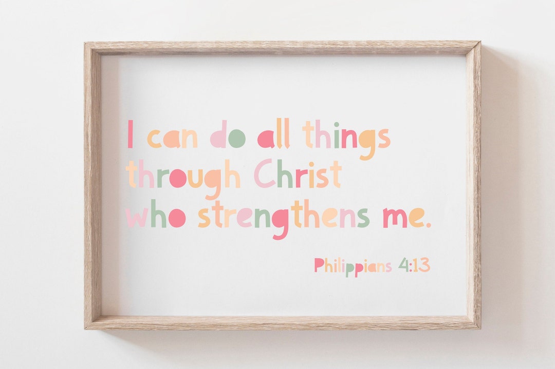 I Can Do All Things Through Christ Who Strengthens Me Print, Christian ...