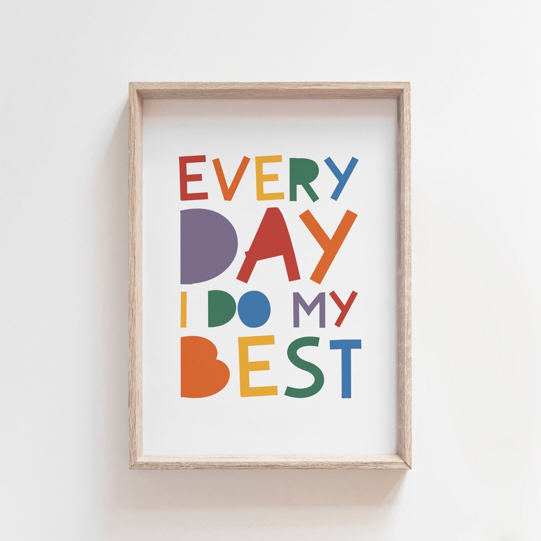 Every Day I Do My Best Print, Kids Wall Art, Playroom, Positive Prints ...