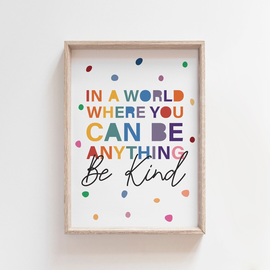 In A World Where You Can Be Anything Be Kind Print, Girls Nursery ...