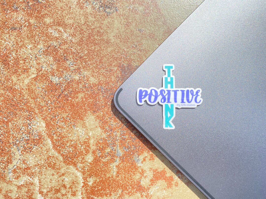 Think Positive Sticker, Clear Sticker, Positive Sticker, Positivity ...