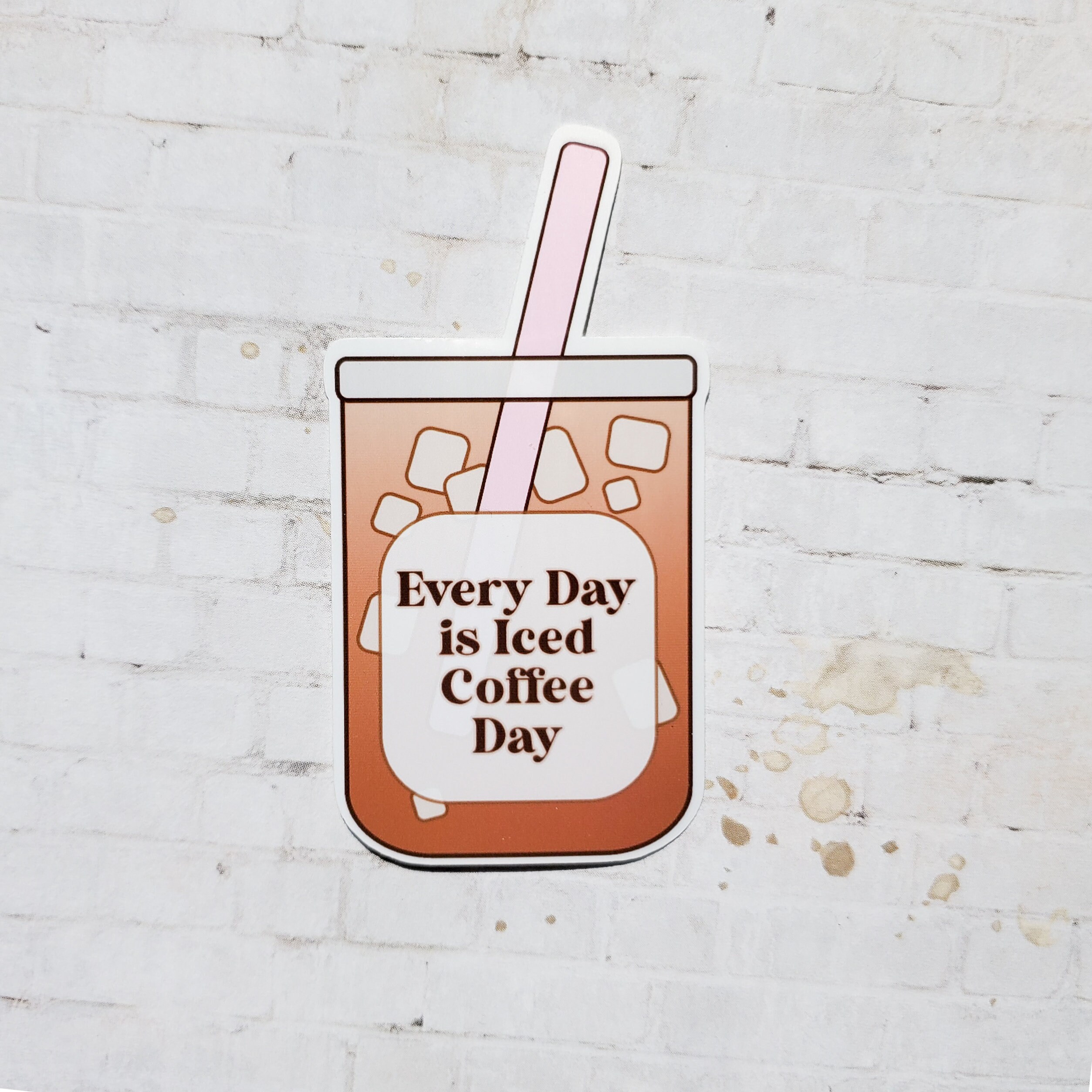 Ever Day is Iced Coffee Day Weatherproof Glossy Coffee - Etsy