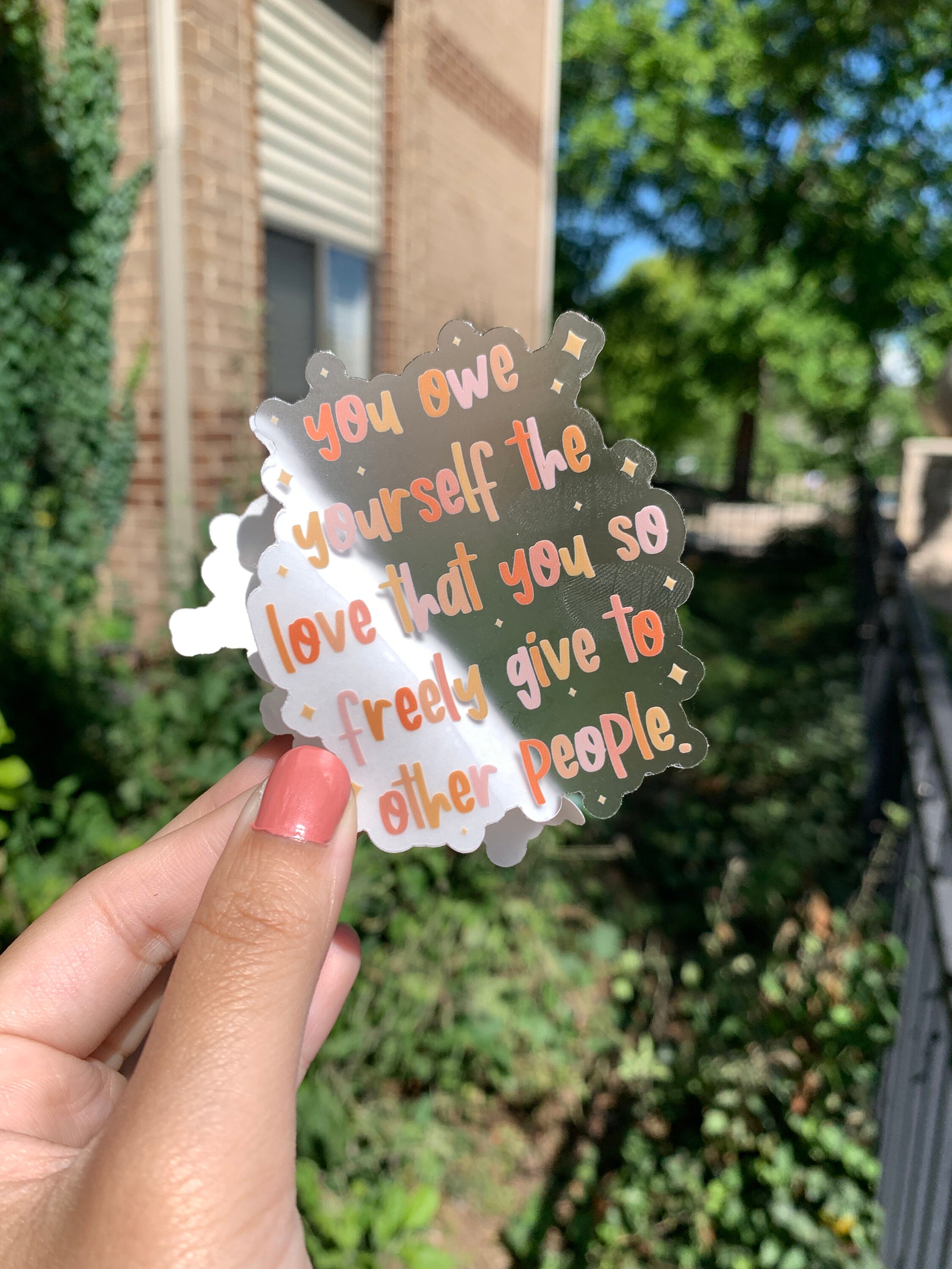 CLEAR STICKER You Owe Yourself the Love That You so Freely - Etsy