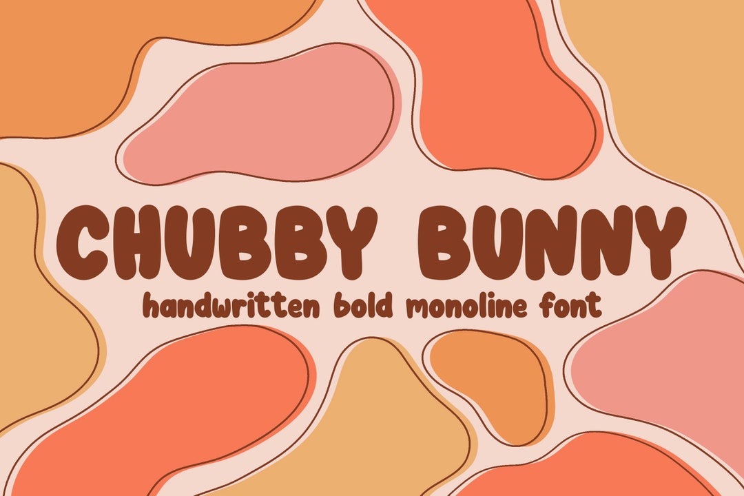 Chubby Bunny Font, Hand Drawn Font, Handwritten Font, Instant Download ...