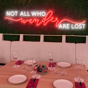 Not All Who Wander Are Lost Neon Sign, Custom Neon Sign, Led Neon Sign ...