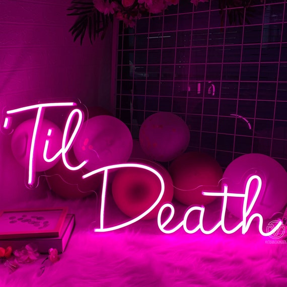 Til Death Neon Sign Custom Wedding Decor Neon Signs Wedding - Etsy