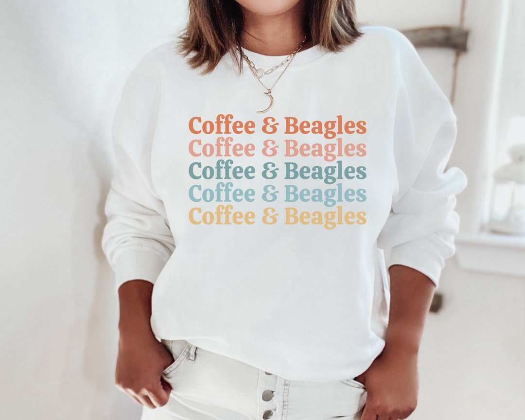 Coffee and Beagles Sweatshirt Beagles Sweater Beagle Dog Gift Beagles ...