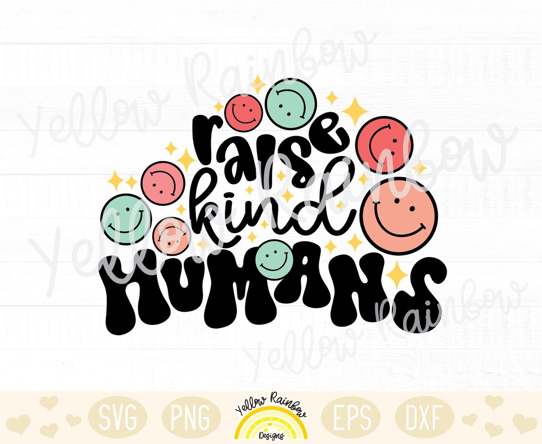 Raise Kind Humans SVG Smiley Face Svg Groovy Retro Happy - Etsy