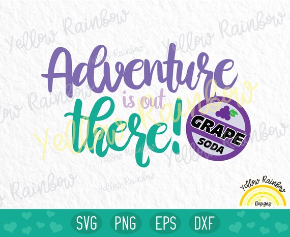 Adventure is Out There SVG File Grape Soda Svg for - Etsy