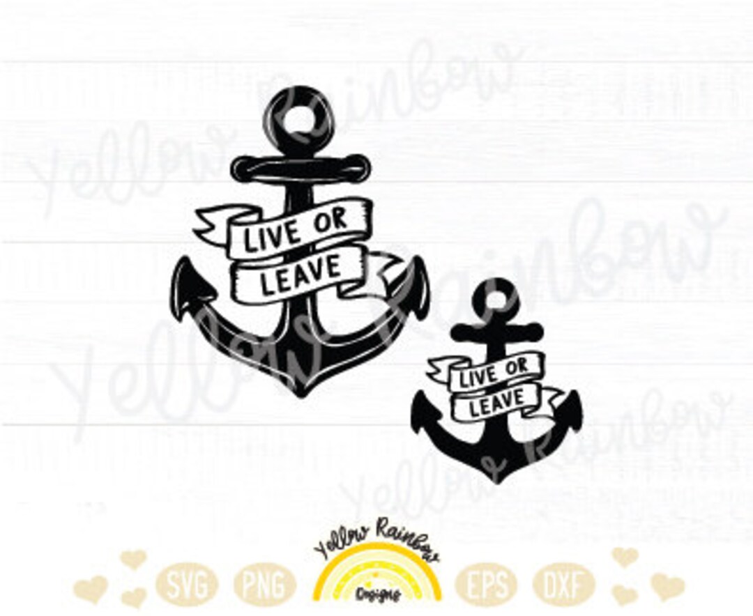 Live or Leave Anchor SVG File, Anchor Cut File, Live or Leave Svg ...