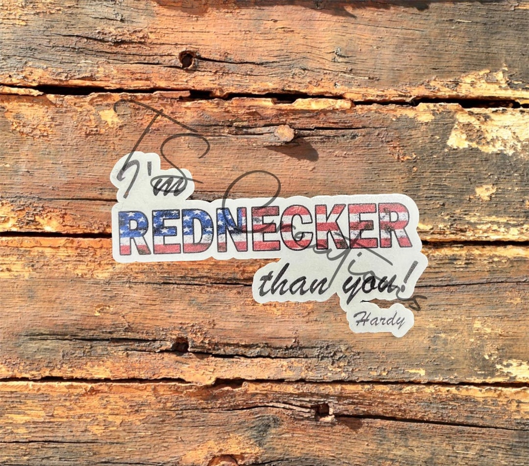 I'm Rednecker Than You Sticker Patriotic American Flag, Unique Country ...