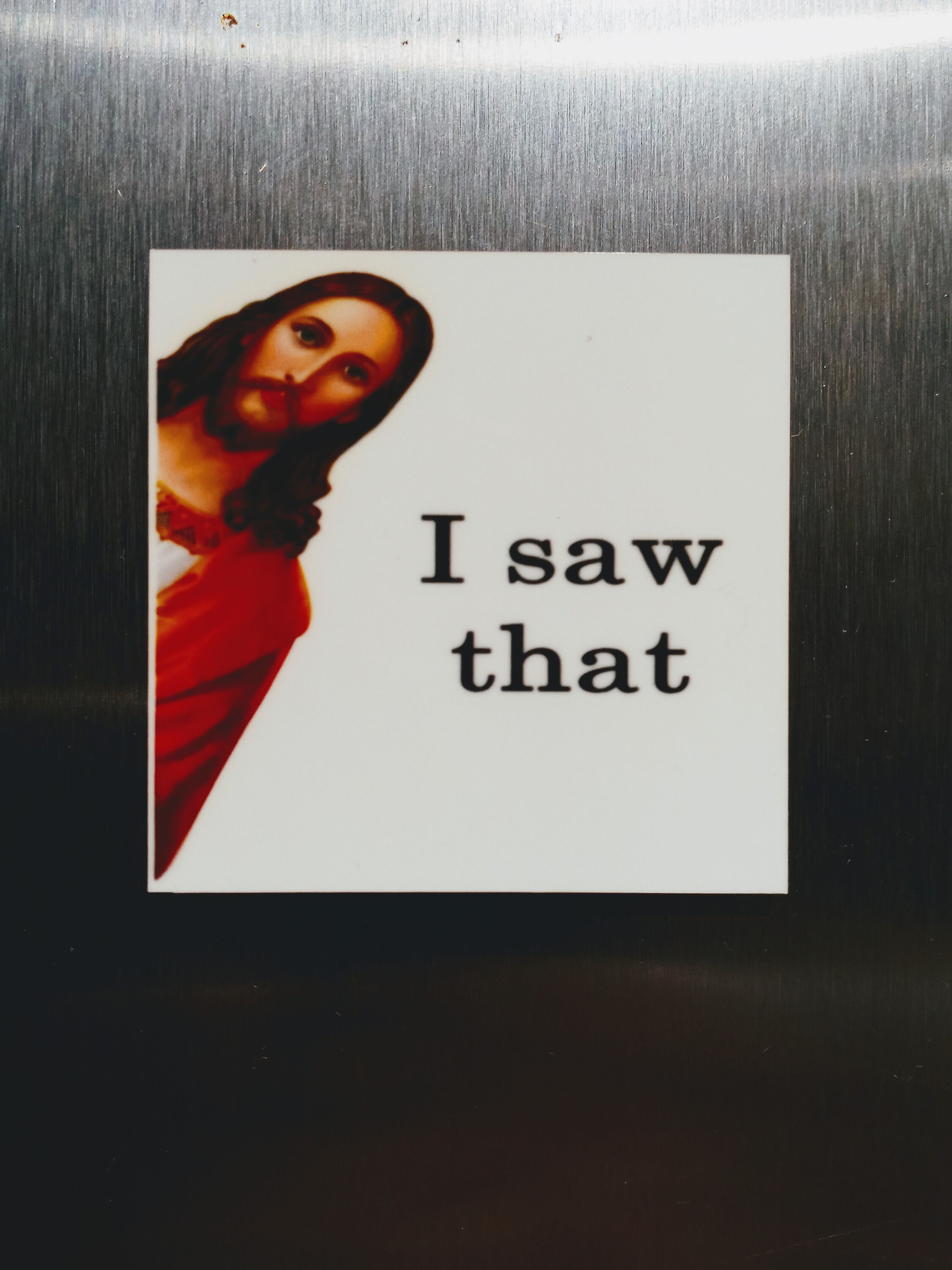 Jesus I Saw That Refrigerator Magnet - Funny Magnet - Jesus - Funny ...