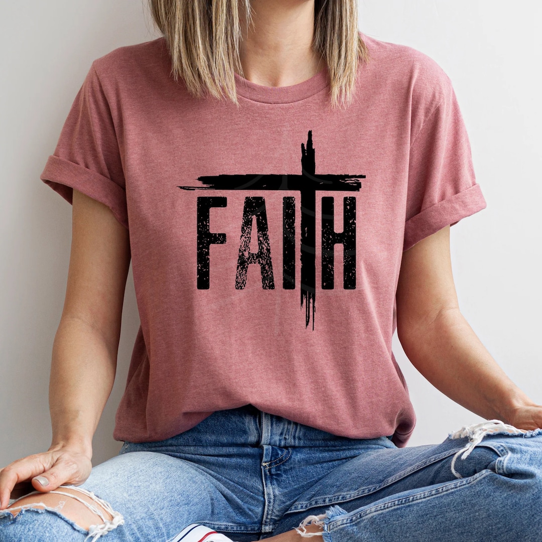 Faith T-shirt Jesus Distressed Faith Shirt Christian Shirt Cross Faith ...