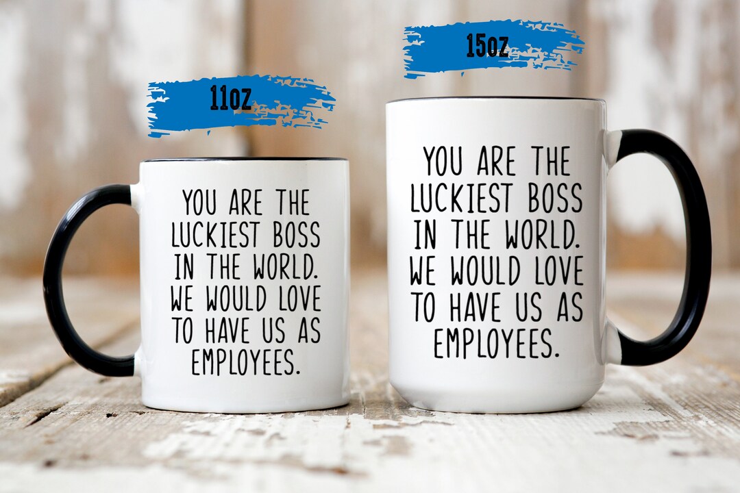 You Are the Luckiest Boss in the World Coffee Mug - Boss Mug - Funny ...