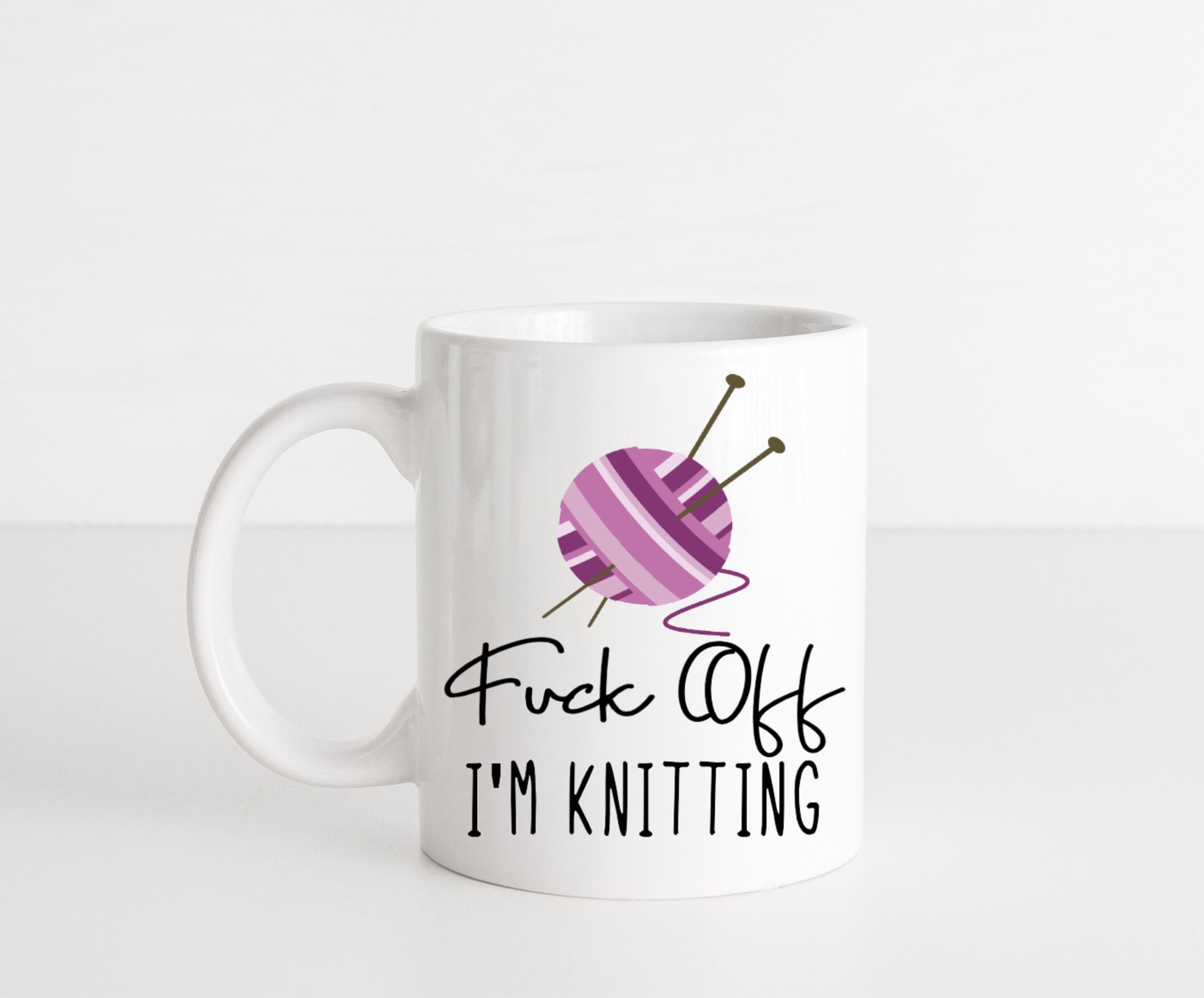Fuck Off I'm Knitting Mug Funny Coffee Mug Gift For | Etsy