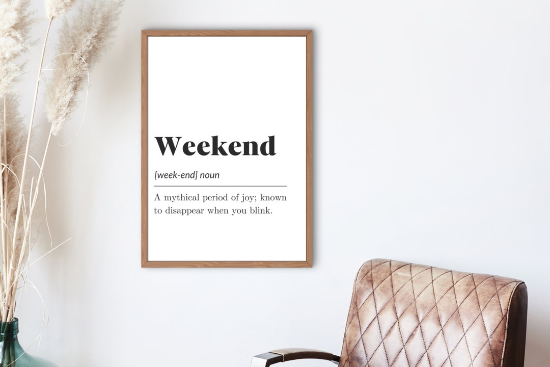 Weekend Definition Poster, Digital Download Art, Typography Wall Decor ...