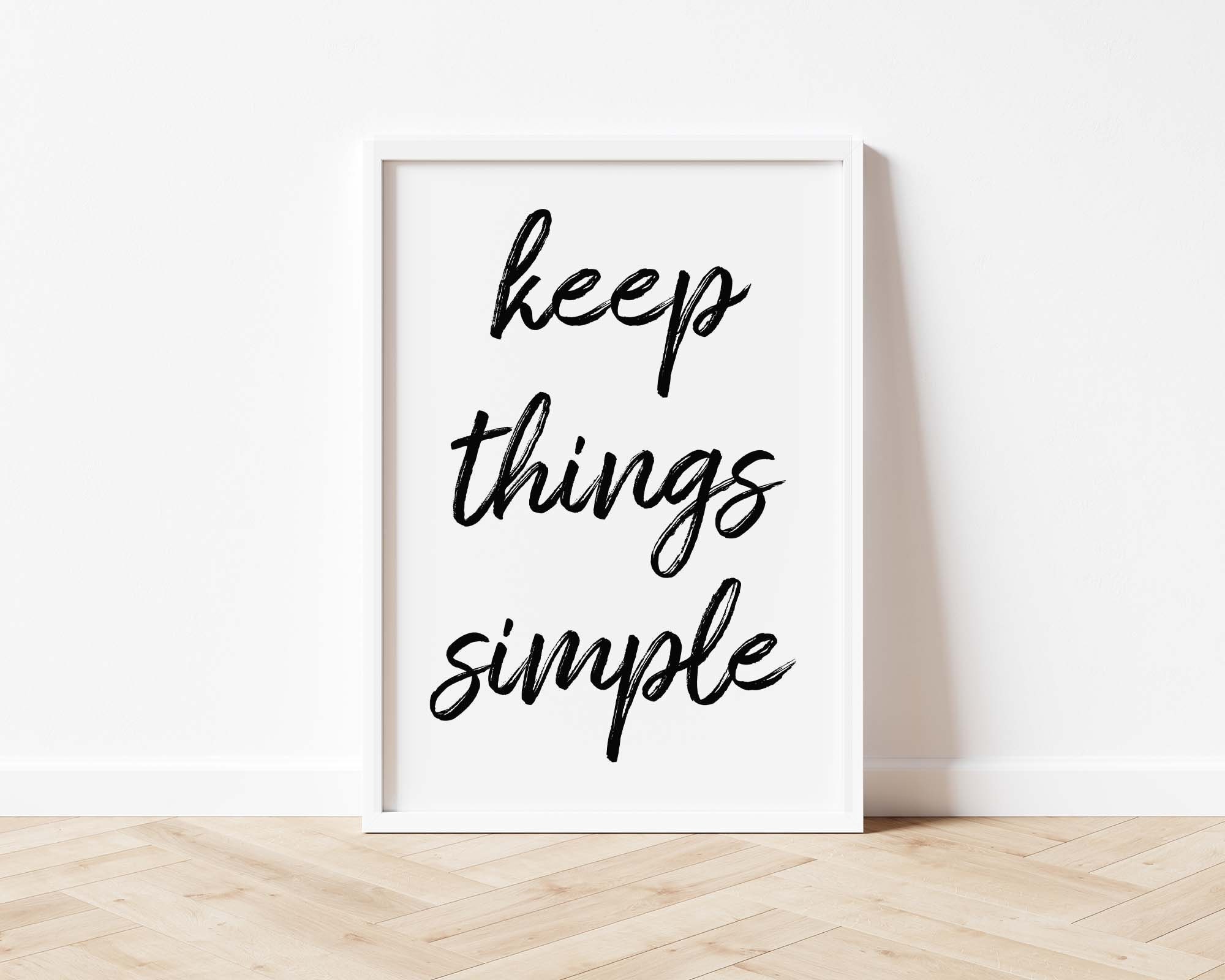 Keep Things Simple, Type Art Printable, Instant Digital Download - Etsy