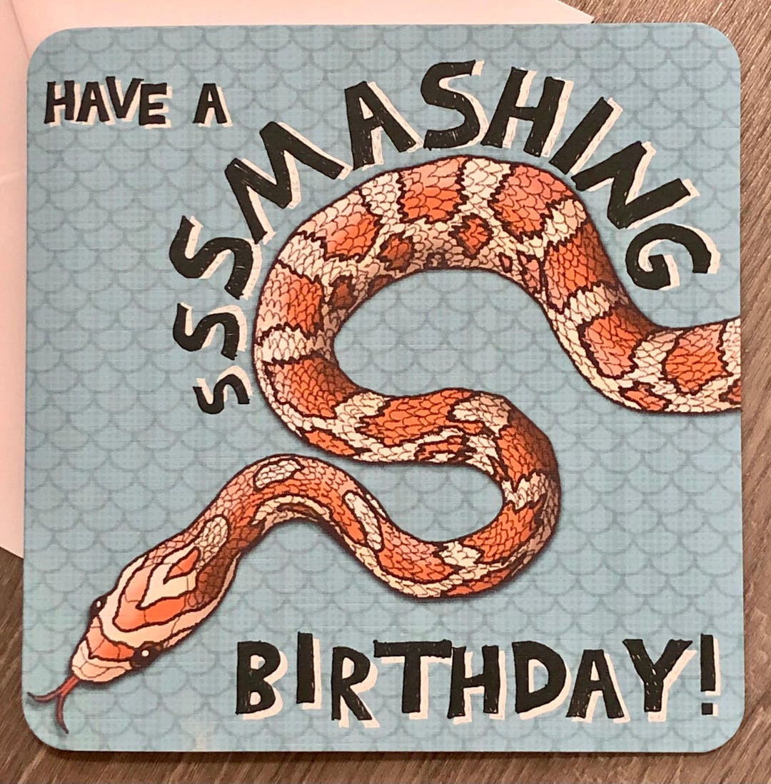 Corn Snake Birthday Card - Have A Sssmashing Birthday - Etsy