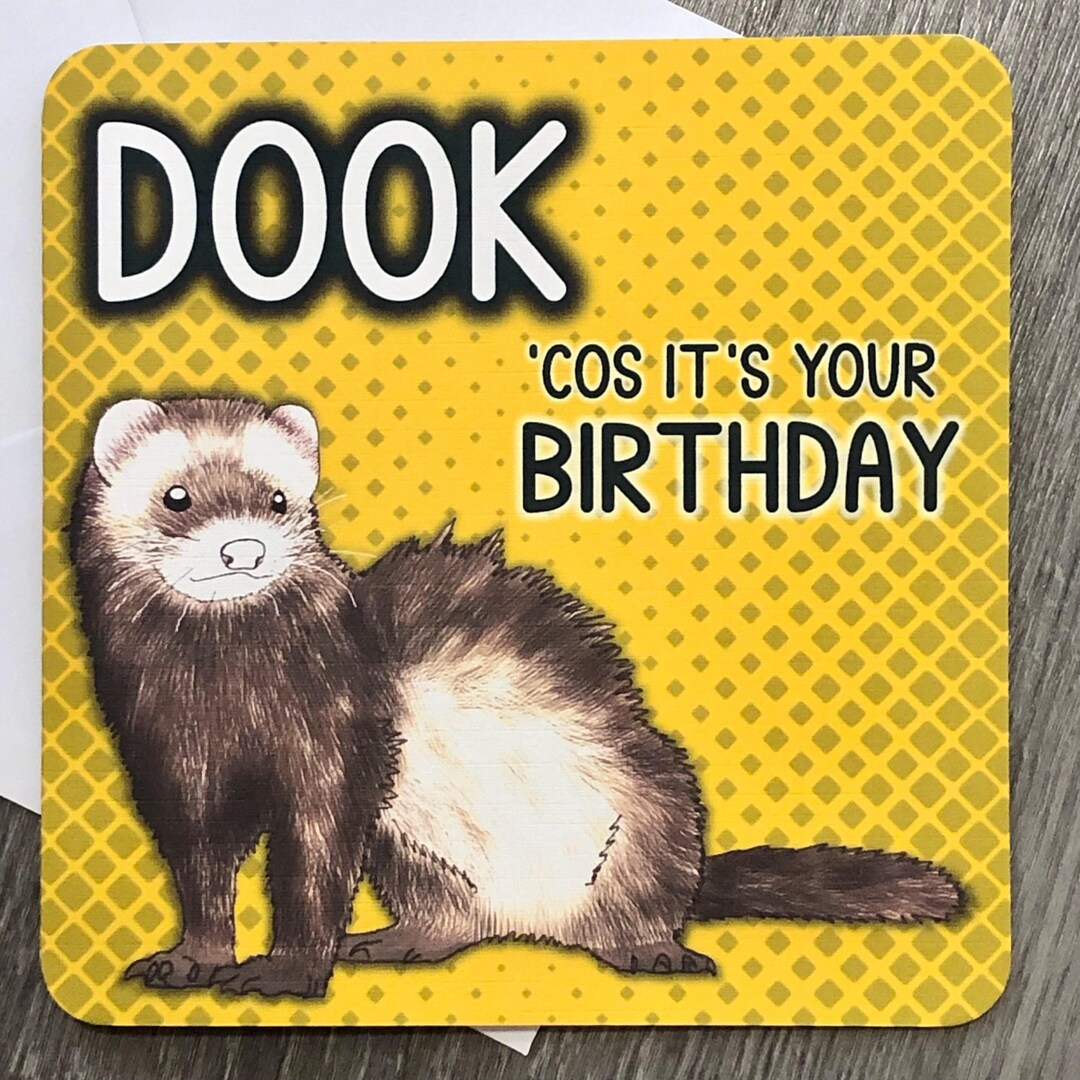 Ferret Birthday Card - DOOK 'cos It's Your Birthday - Etsy