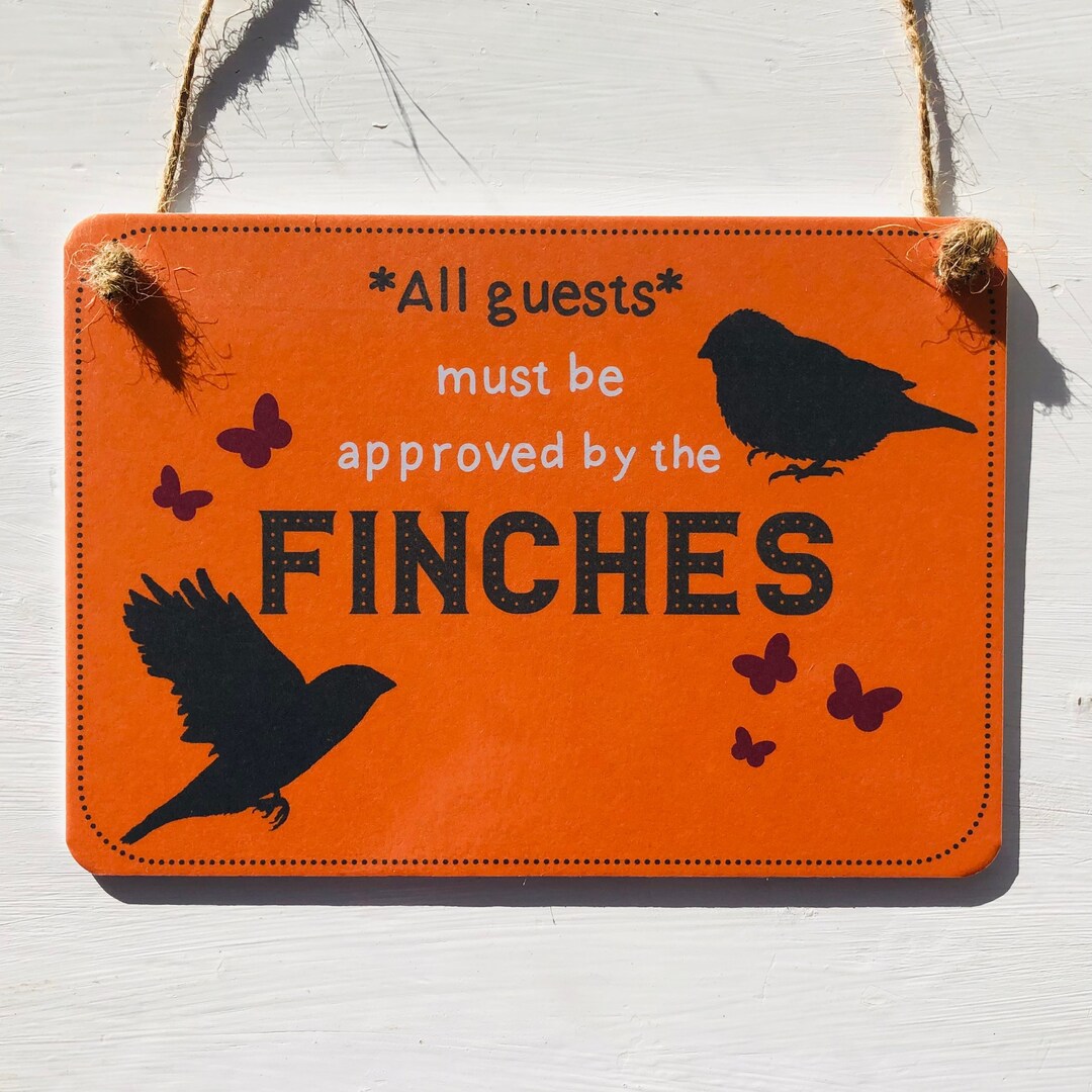 All Guests Must Be Approved by the Finches Sign - Etsy