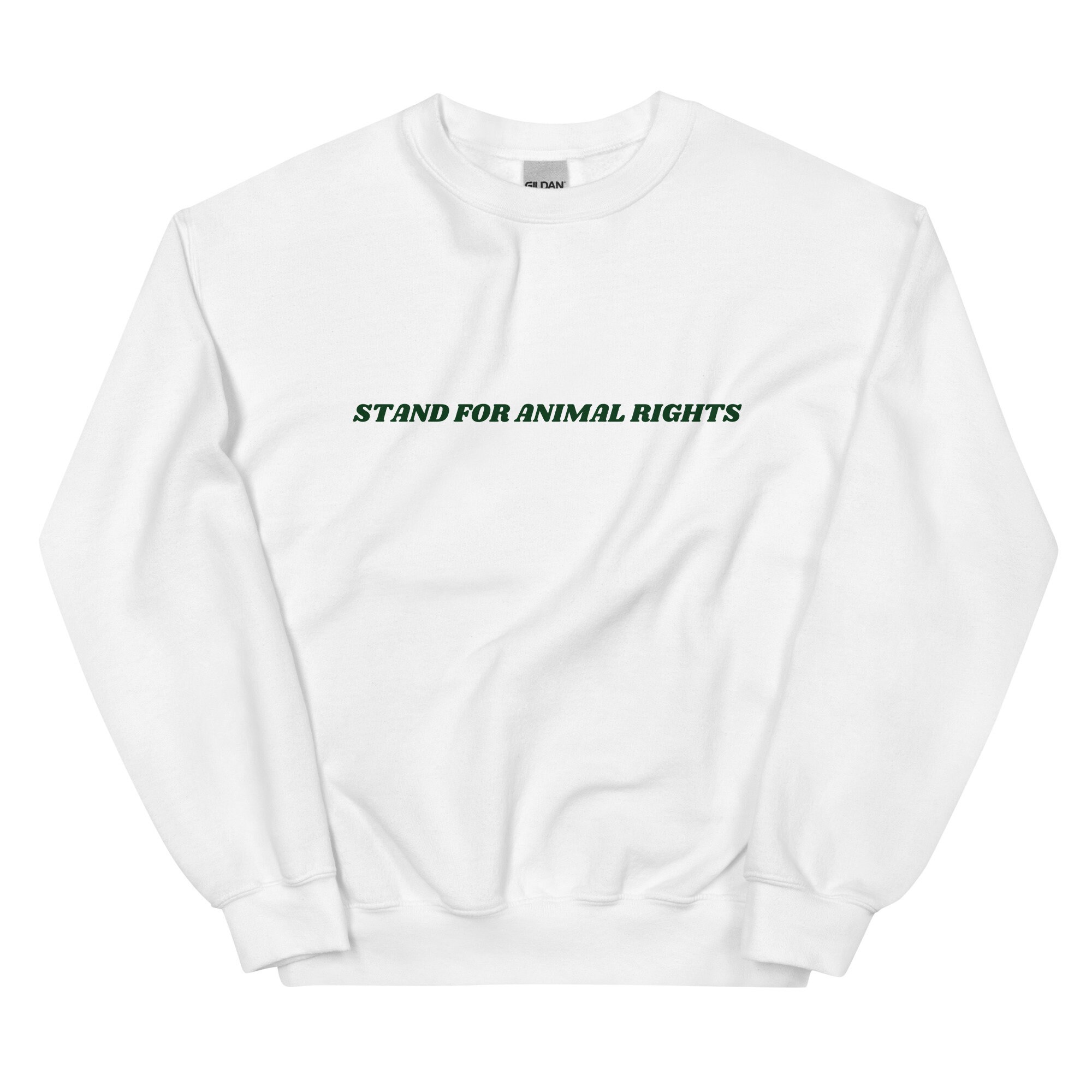Stand for Animal Rights Unisex Sweatshirt; Animal Rights Sweatshirt ...