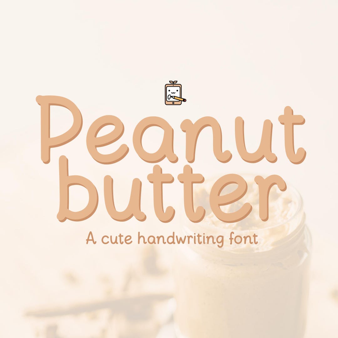 Handwriting Font Peanut Butter – Cute and Girly Handwritten Script for ...
