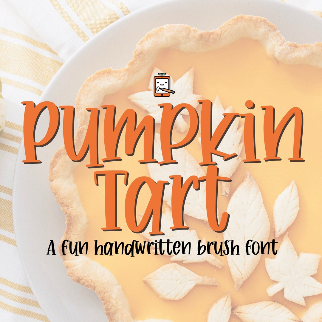 Pumpkin Tart, Handwritten Font, OTF, Font Download, Digital Font, Cute ...