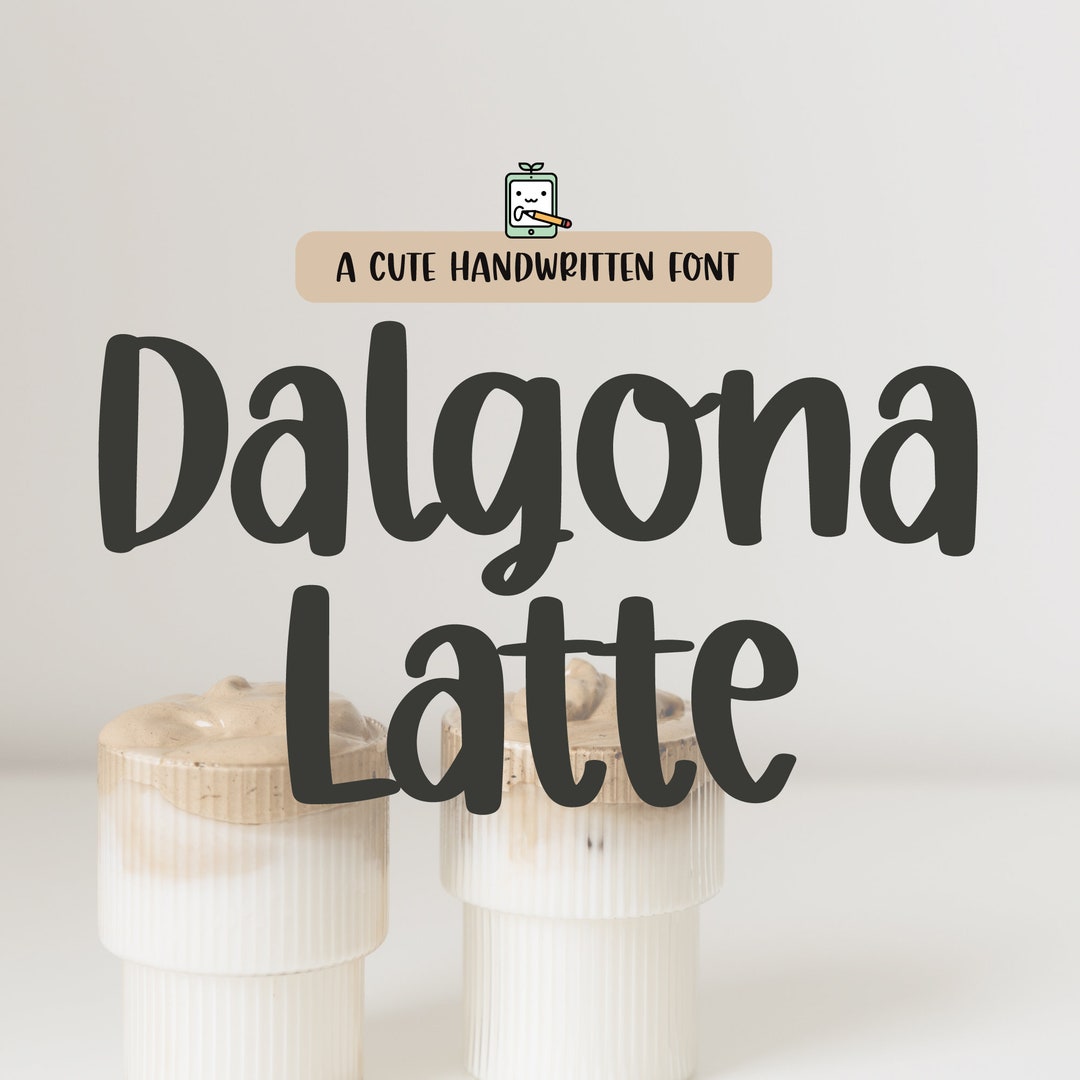 Dalgona Latte, Handwritten Font, Handwriting, OTF, Digital Font, Cute ...