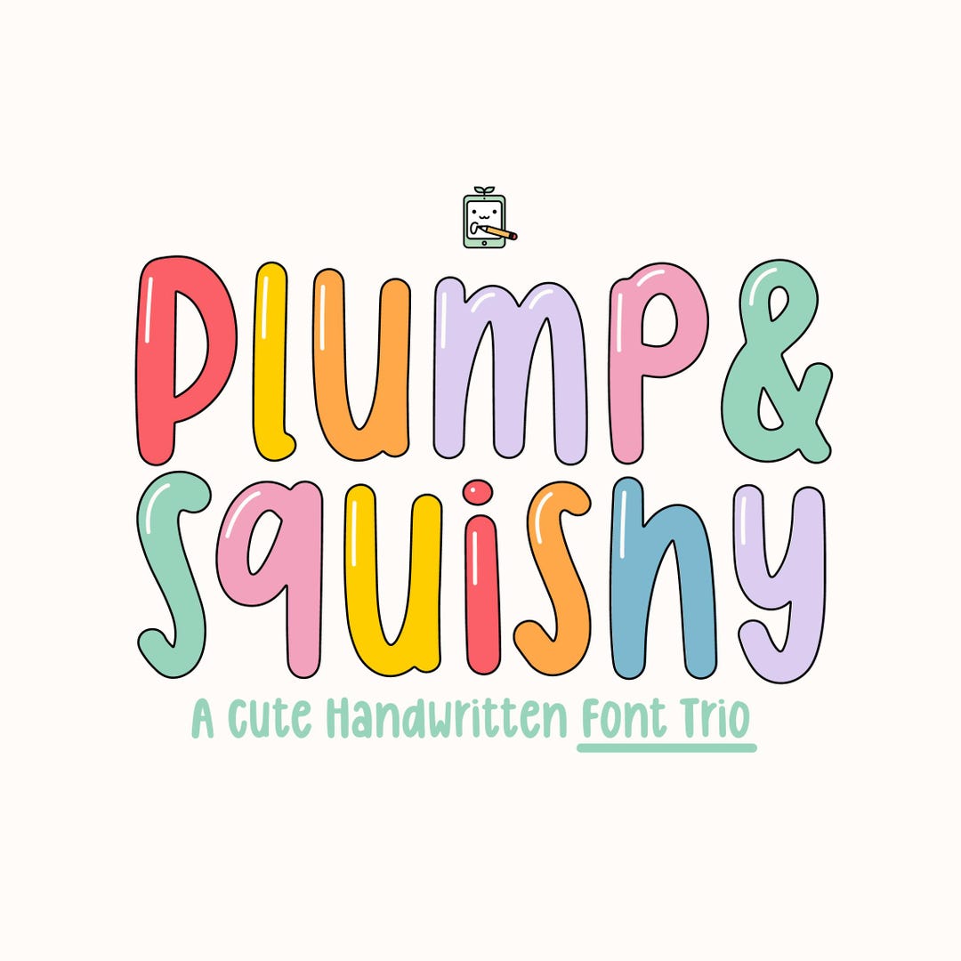 Plump and Squishy Font Trio - Cute Handwritten Bubble Font for Crafts ...