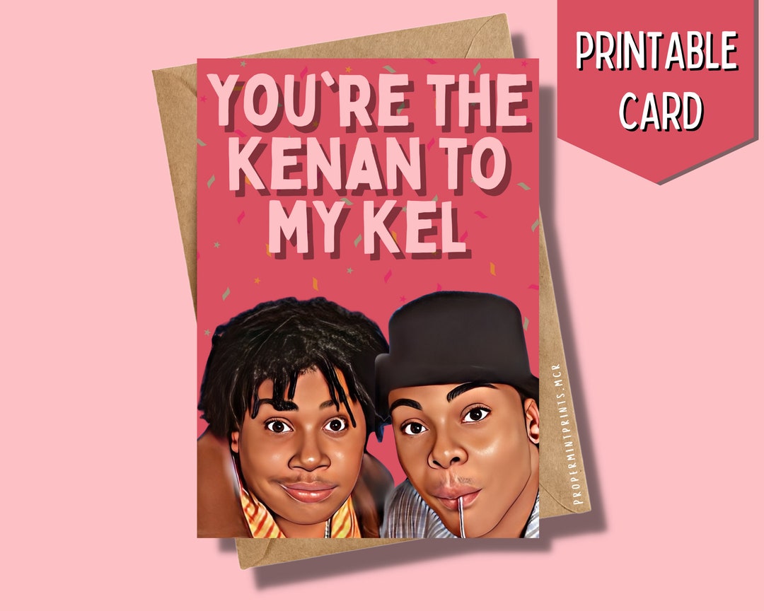 Printable Kenan and Kel Card | 90s TV Show Card for Best Friend BFF Birthday Card | Nickelodeon ...