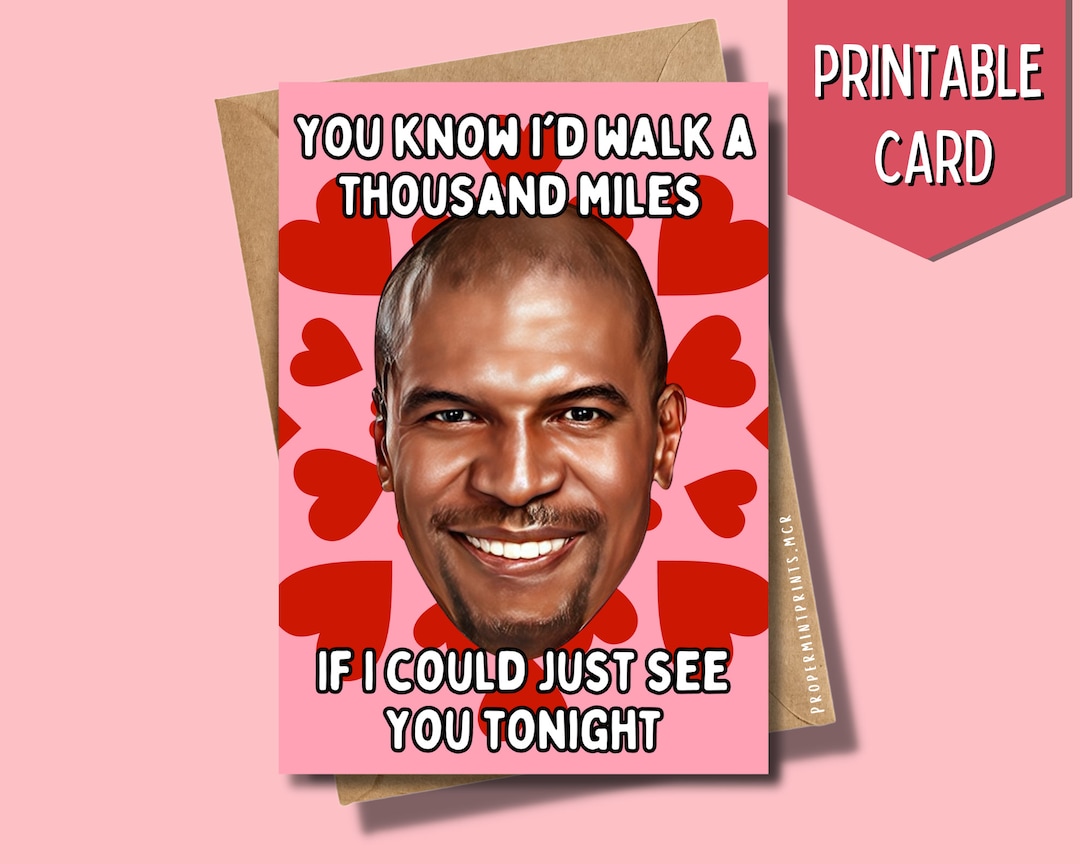 Printable Terry Crews White Chicks 1000 Miles Valentines Day ...