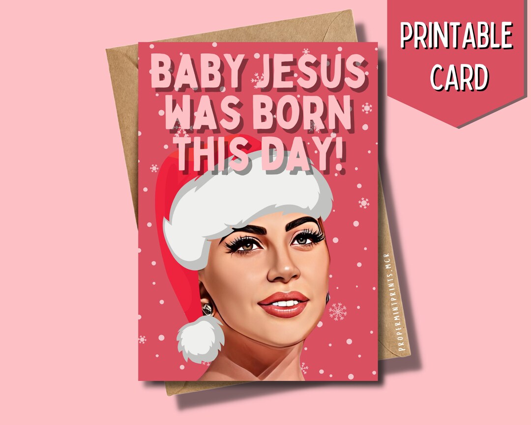 Printable Lady Gaga Card Baby Jesus Was Born This Day Celeb Card for ...