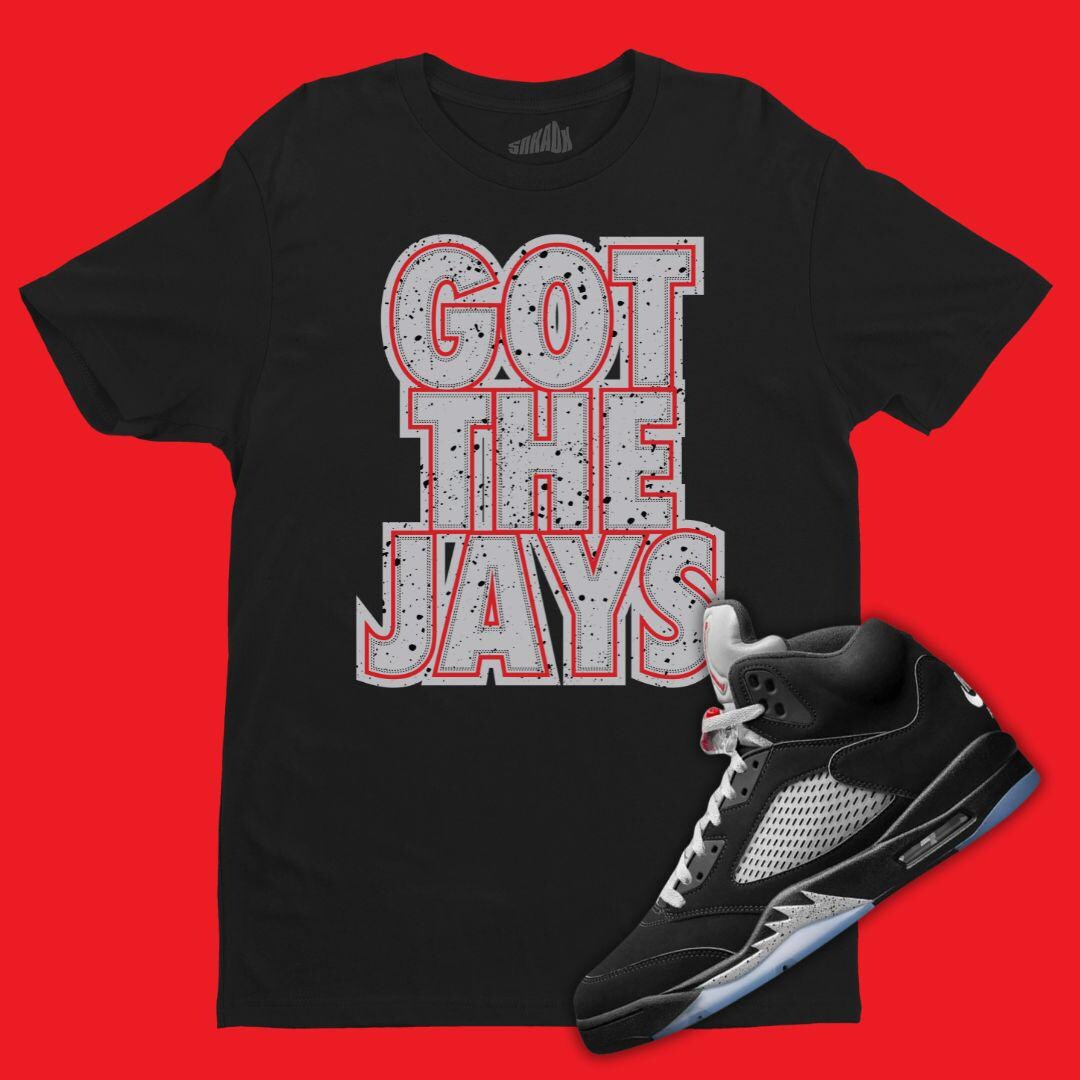 Got the Jays T-shirt Matching Jordan 5 Black Metallic Reimagined, Match ...