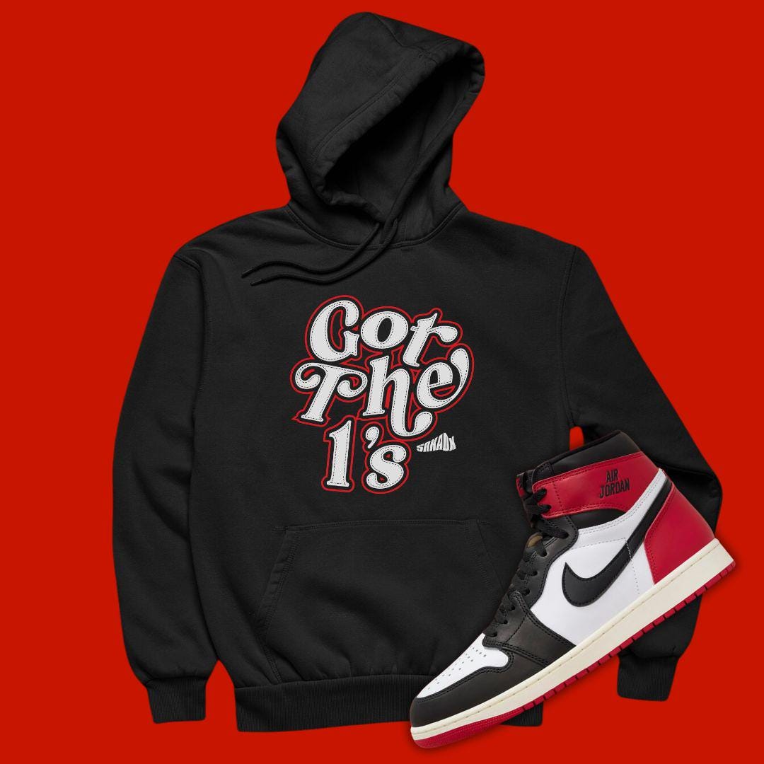 Got the 1's Hoodie Matching Jordan 1 Black Toe Reimagined - Etsy