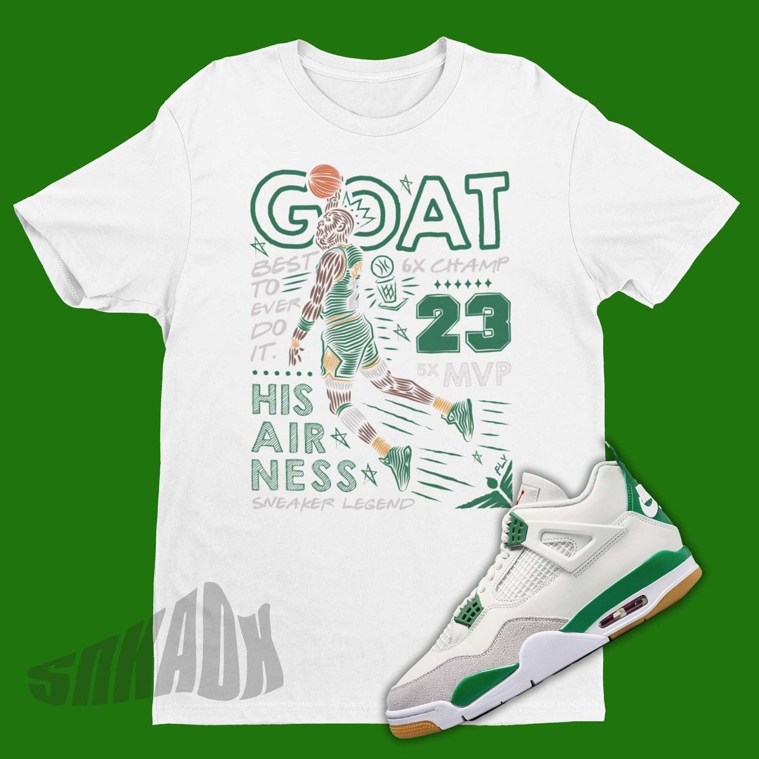 Greatest Ever Air Jordan 4 SB Pine Green Sneaker Matching Shirt - Retro ...