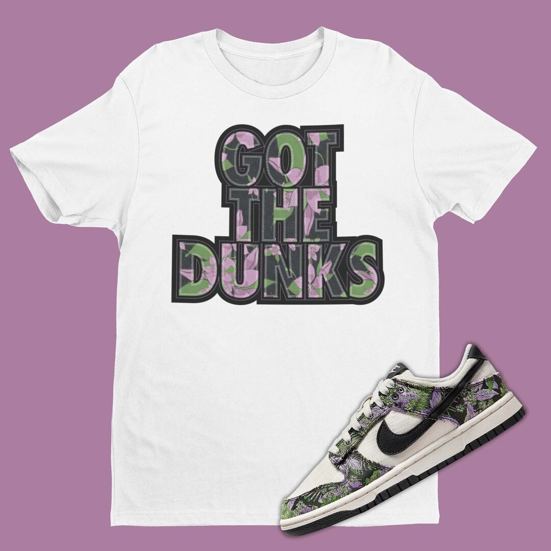 Got the Dunks T-shirt to Match Dunk Low Floral Tapestry, Custom Sneaker ...