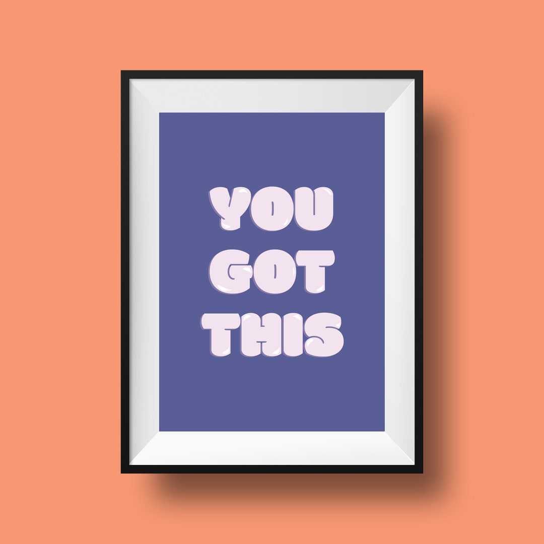 You Got This Poster Digital Download Print - Etsy