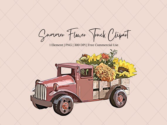 Flower Truck Clipart Vintage Truck PNG Truck With Summer | Etsy